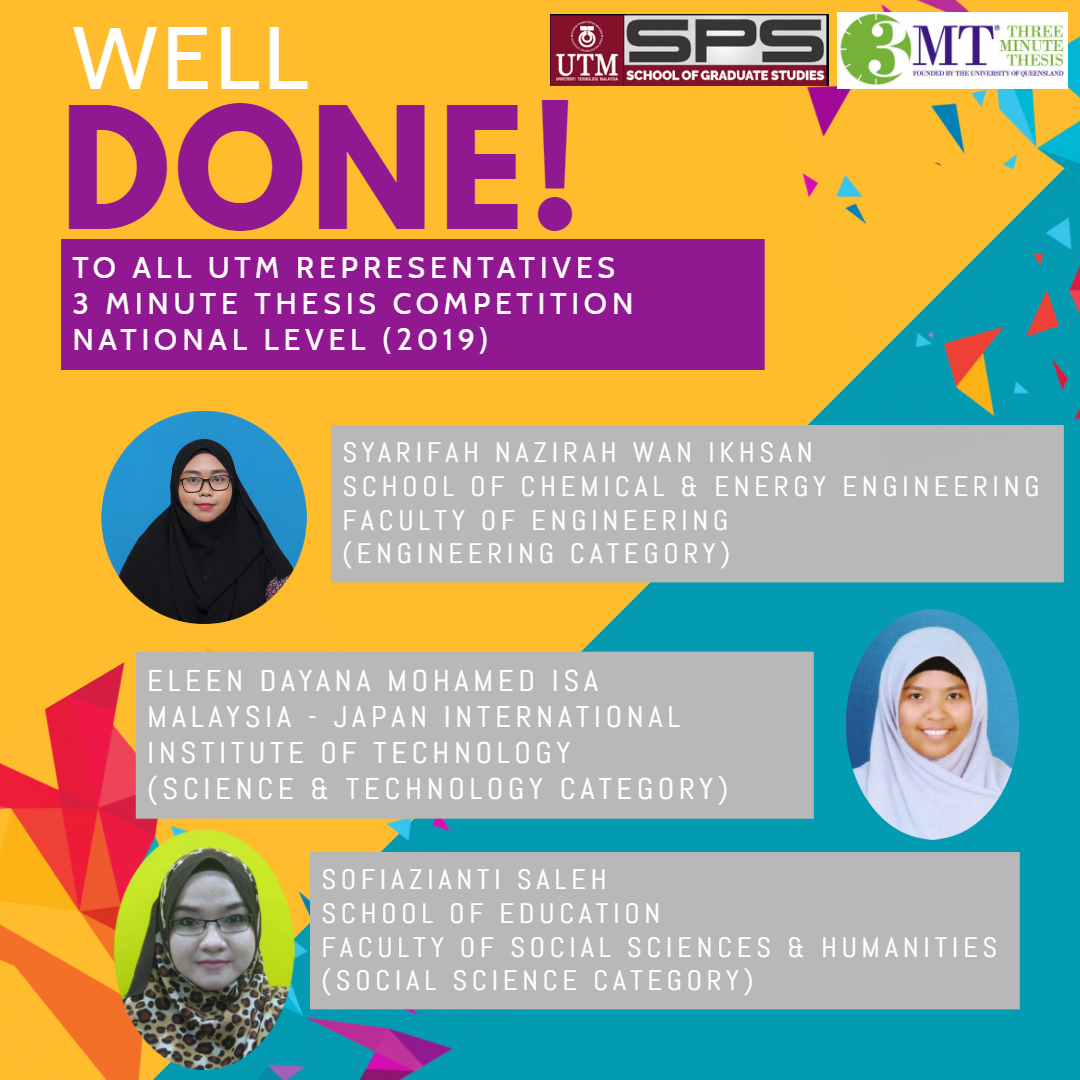 UTM participated in Malaysia 3MT Competition 2019 | School of Graduate ...